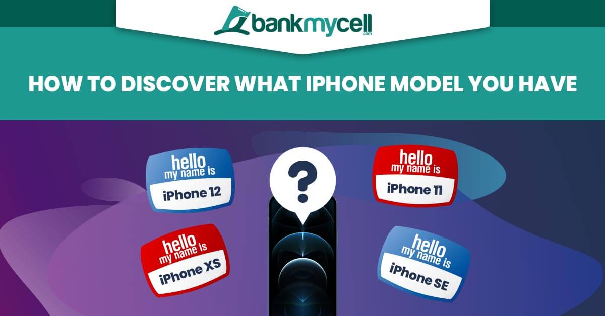 What iPhone do I Have? Check Your iPhone Model (3 Steps)