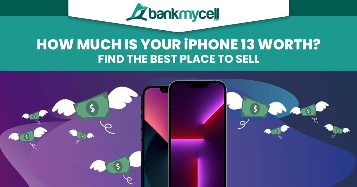 How Much is an iPhone 13 Worth? Resale Value (2026)
