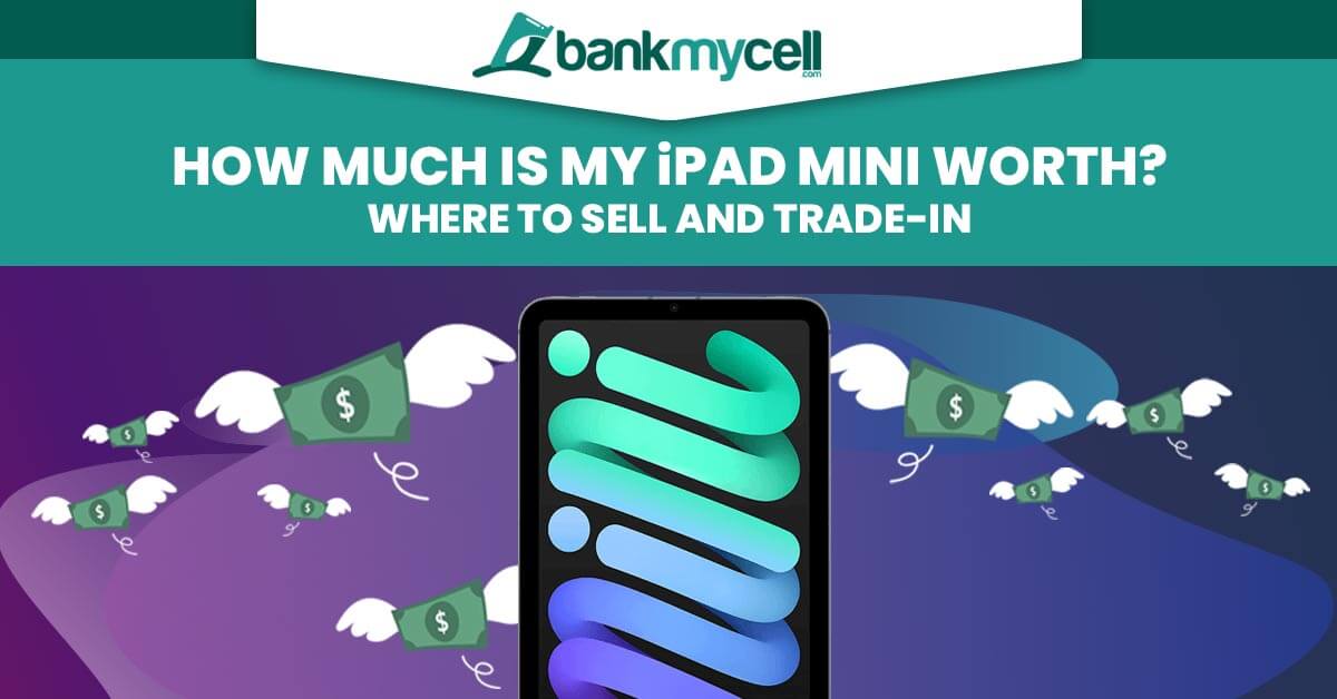 How Much is an iPad Mini Worth? Top Deals (May 2026)