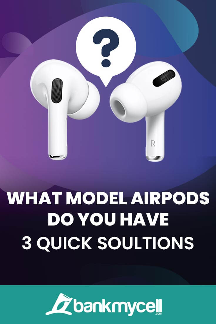 Which AirPods Do I Have? 3 Ways to Identify Airpods (2023)