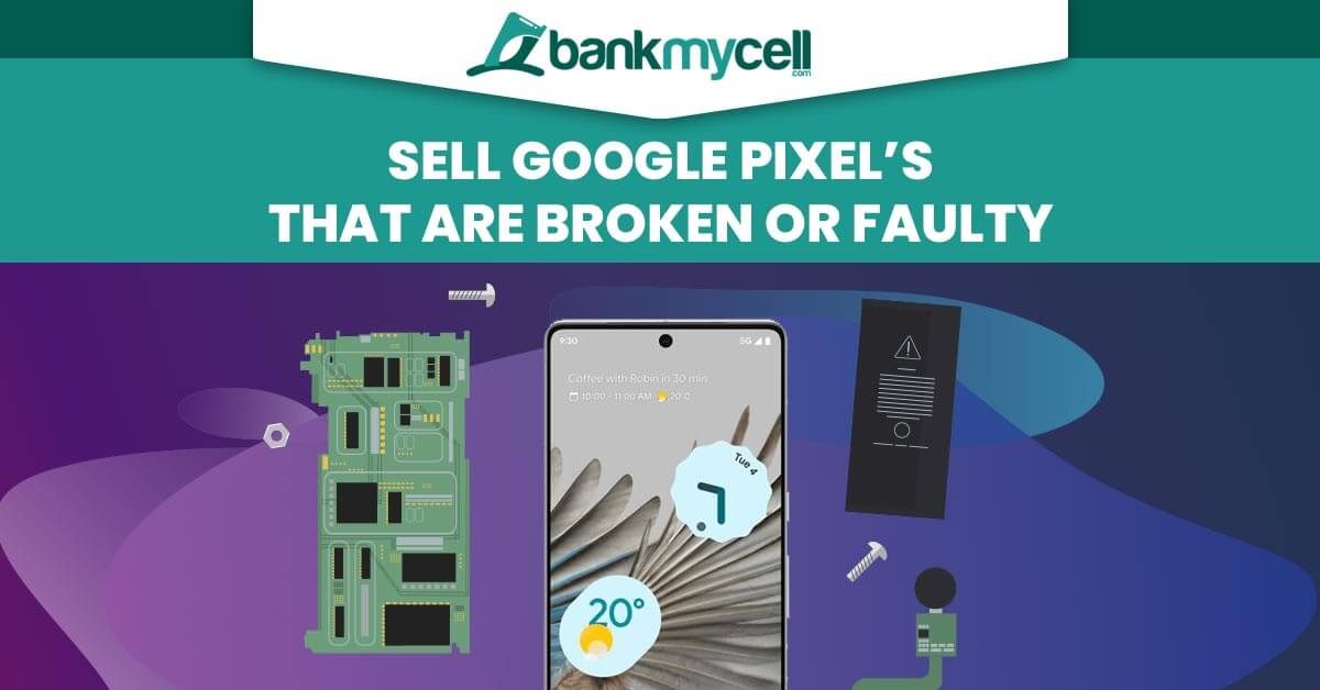 Best Places to Sell a Broken Google Pixel (Damage/Faulty)