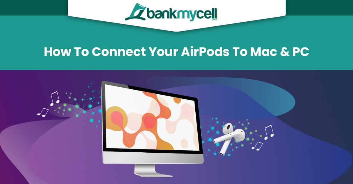 How to Connect AirPods to Mac and Windows PC: A Quick Guide