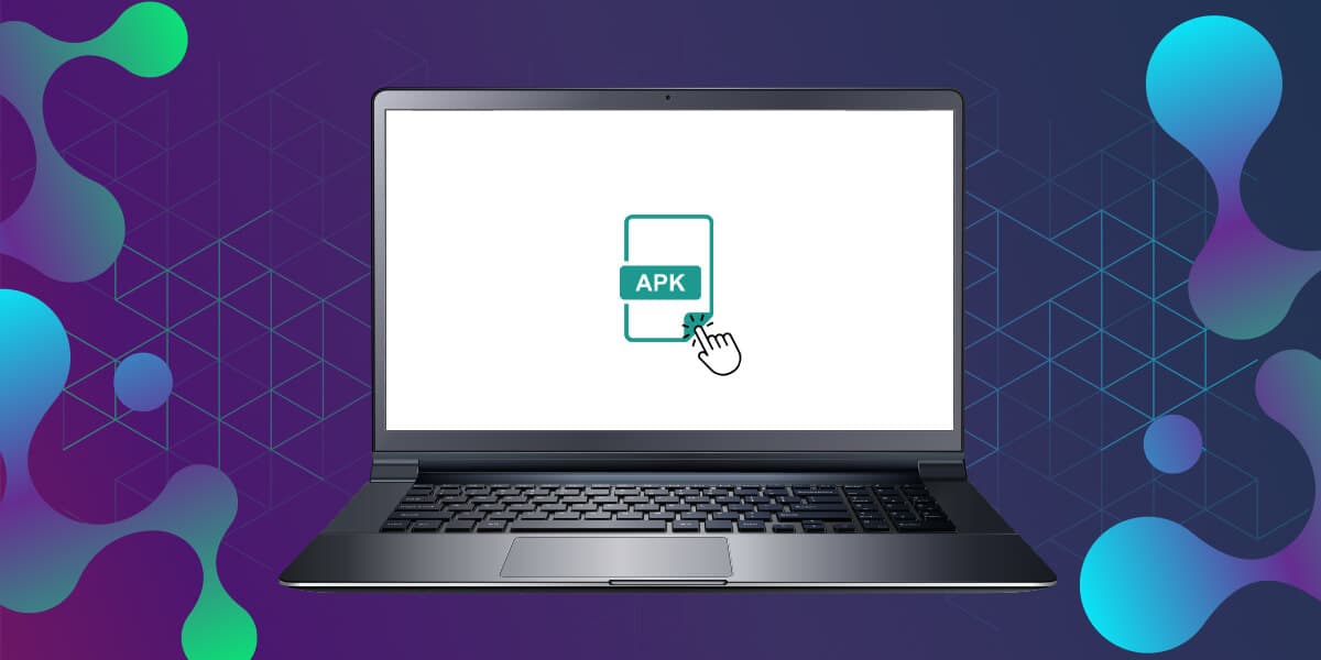 How To Open An APK File (Android/iPhone/Windows/Mac)